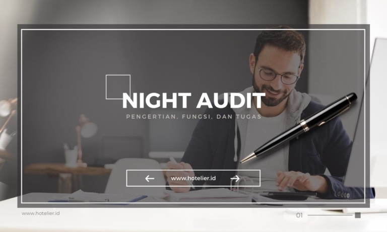 Night Audit Hotel: Pengertian, Fungsi, Tugas, dan Gaji